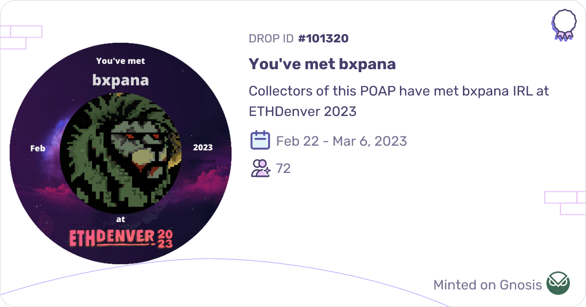 #101320 - You've met bxpana | POAP Gallery