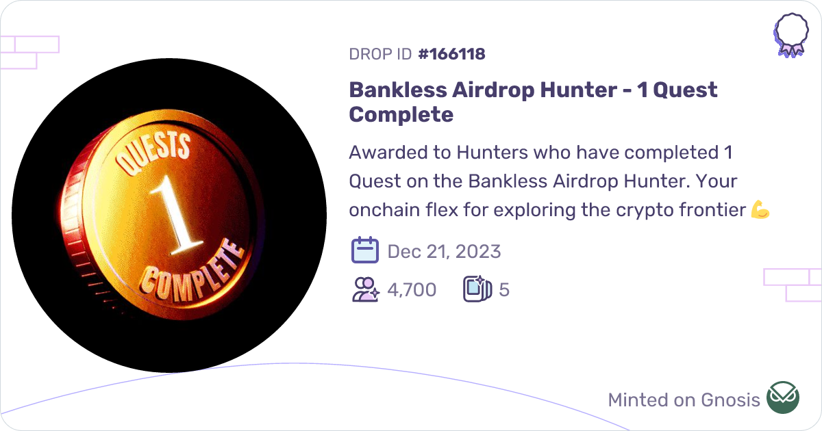 #166118 - Bankless Airdrop Hunter - 1 Quest Complete | POAP Gallery