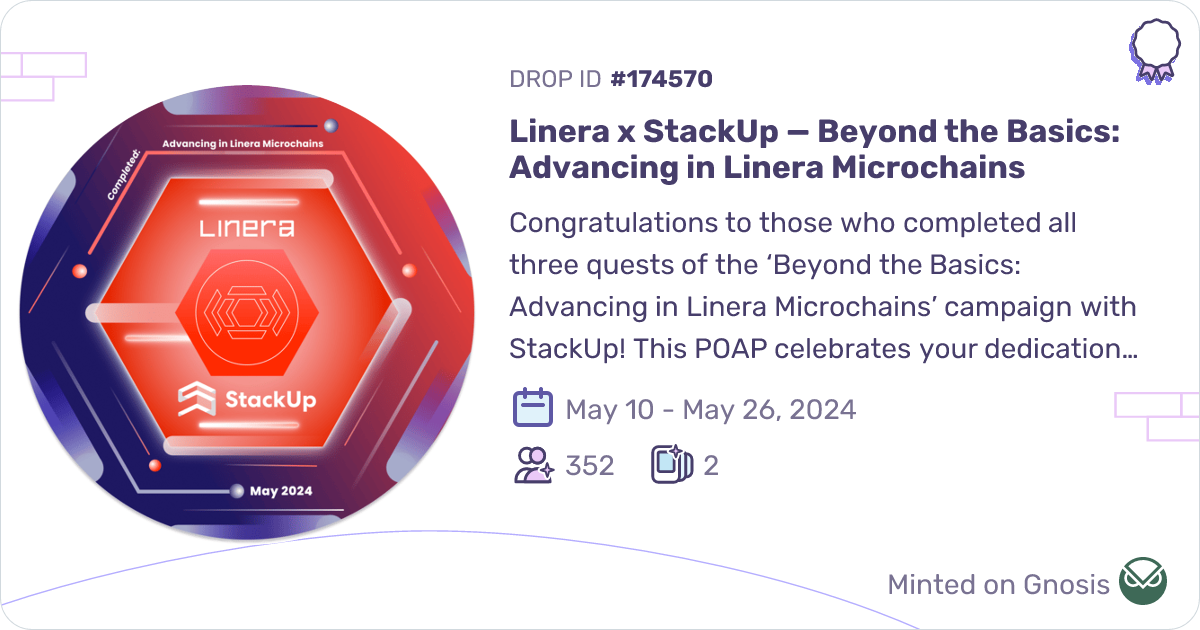 #174570 - Linera x StackUp — Beyond the Basics: Advancing in Linera Microchains | POAP Gallery