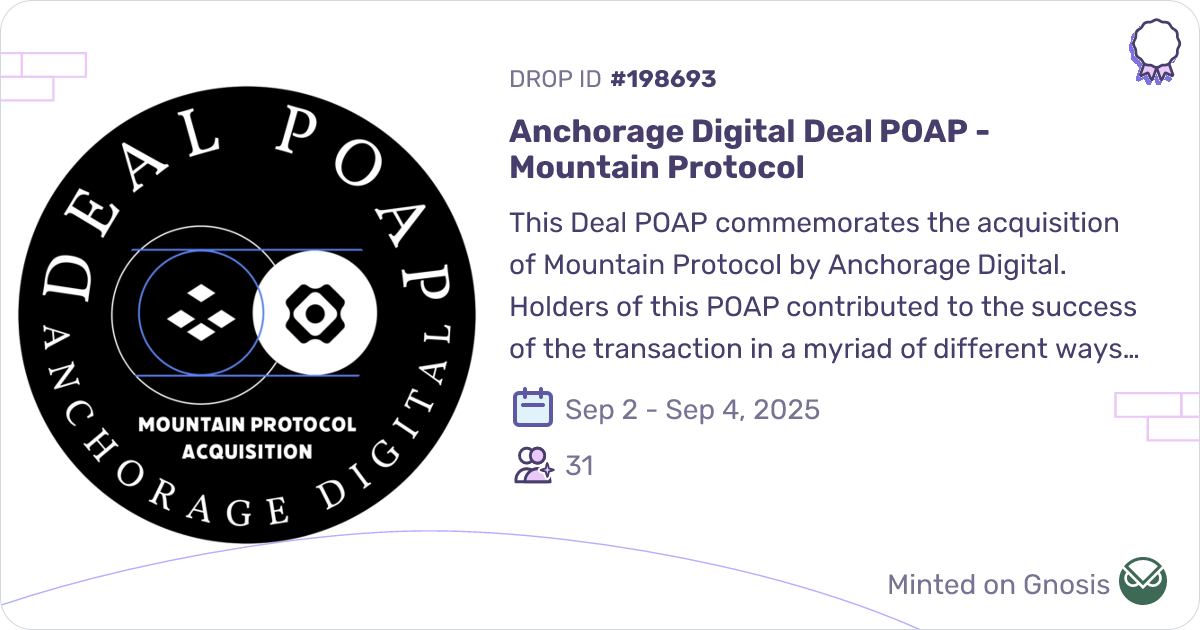 #198693 - Anchorage Digital Deal POAP - Mountain Protocol | POAP Gallery
