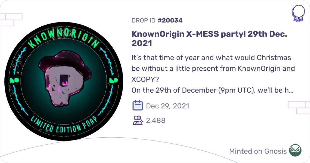 #20034 - KnownOrigin X-MESS party! 29th Dec. 2021 | POAP Gallery