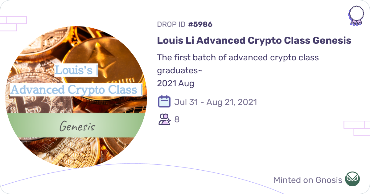 #5986 - Louis Li Advanced Crypto Class Genesis | POAP Gallery