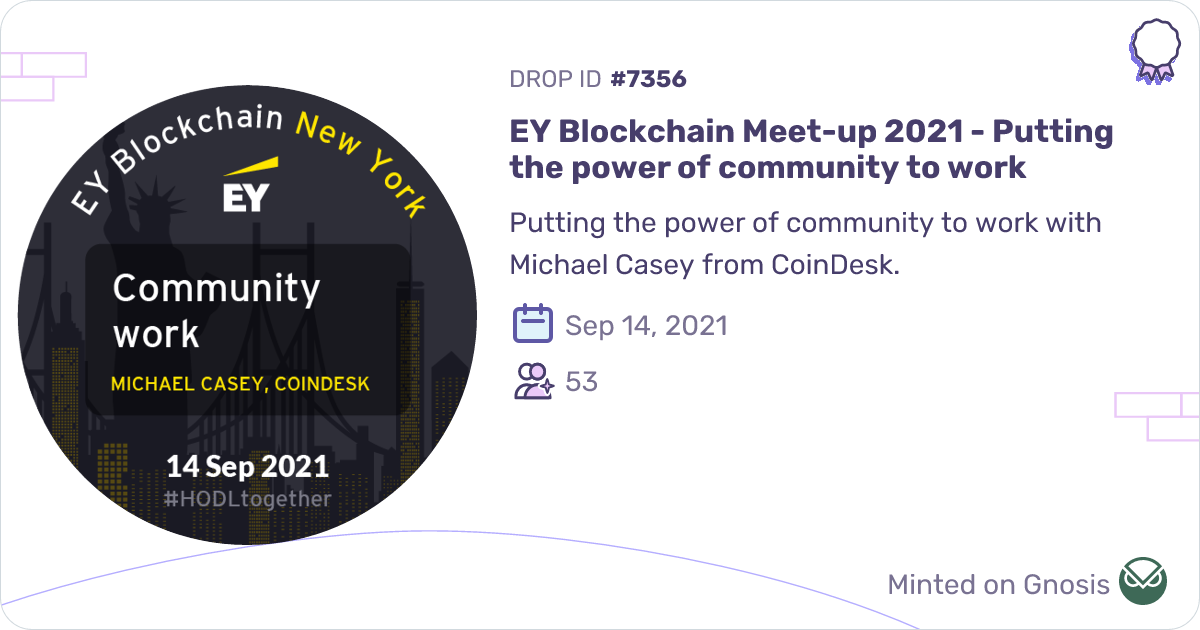 #7356 - EY Blockchain Meet-up 2021 - Putting the power of community to work | POAP Gallery